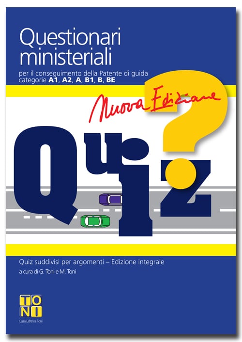 QUESTIONARI MINISTERIALI per il conseguimento della Patente di guida categorie A1-A2-A-B1-B-BE